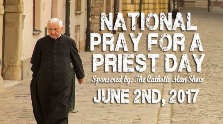 National Pray for a Priest Day - The Catholic Man Show