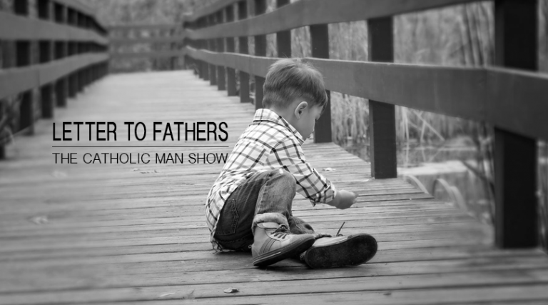 A Letter To Fathers Like Father Like Son The Catholic Man Show a-letter-to-fathers-like-father-like-son-the-catholic-man-show