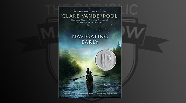 Navigating Early by Clare Vanderpool - The Catholic Man Show